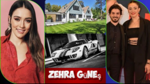 Zehra Gunes Husband or Boyfriend Name, Bio, Carrer and Net Worth
